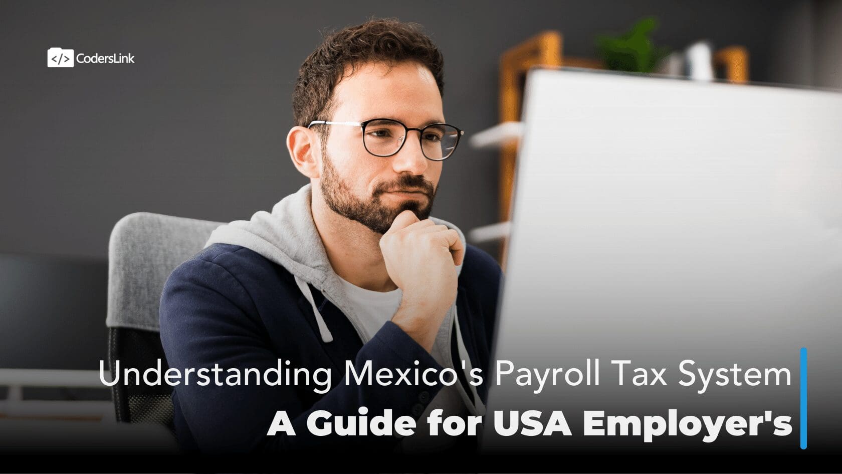 Understanding Mexico's Payroll Tax System: A US Employer's Guide