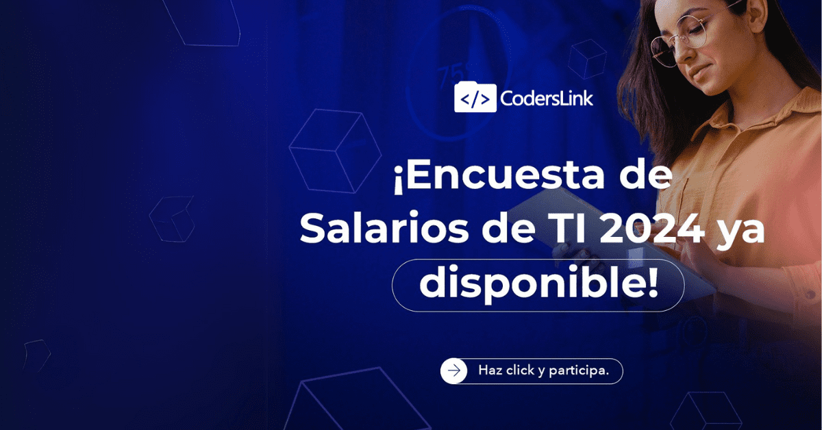 Encuesta de Salarios de TI 2024 - CodersLink